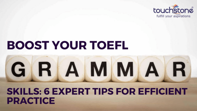 Boost Your TOEFL Grammar Skills: 6 Expert Tips for Efficient Practice ...